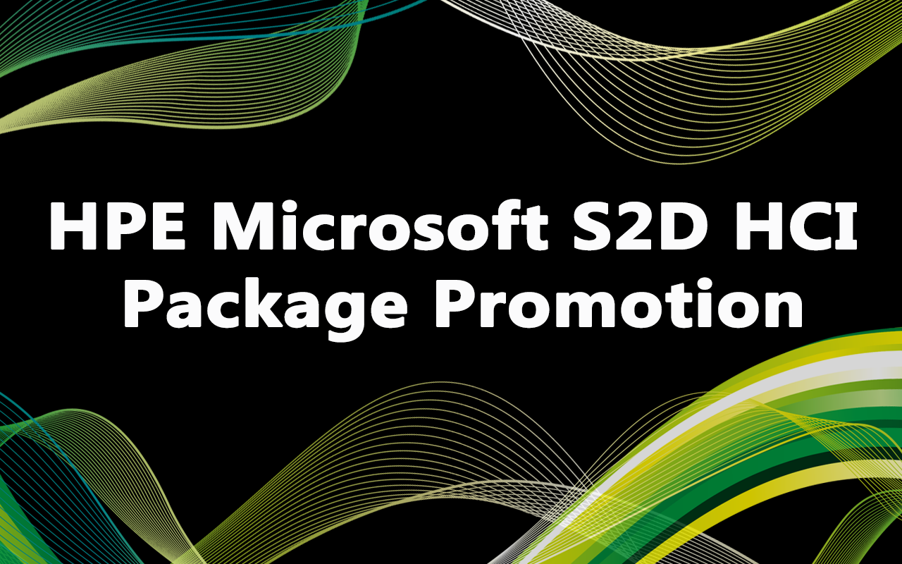 HPE Microsoft S2D HCI Package Promotion - HPE METROCONNECT